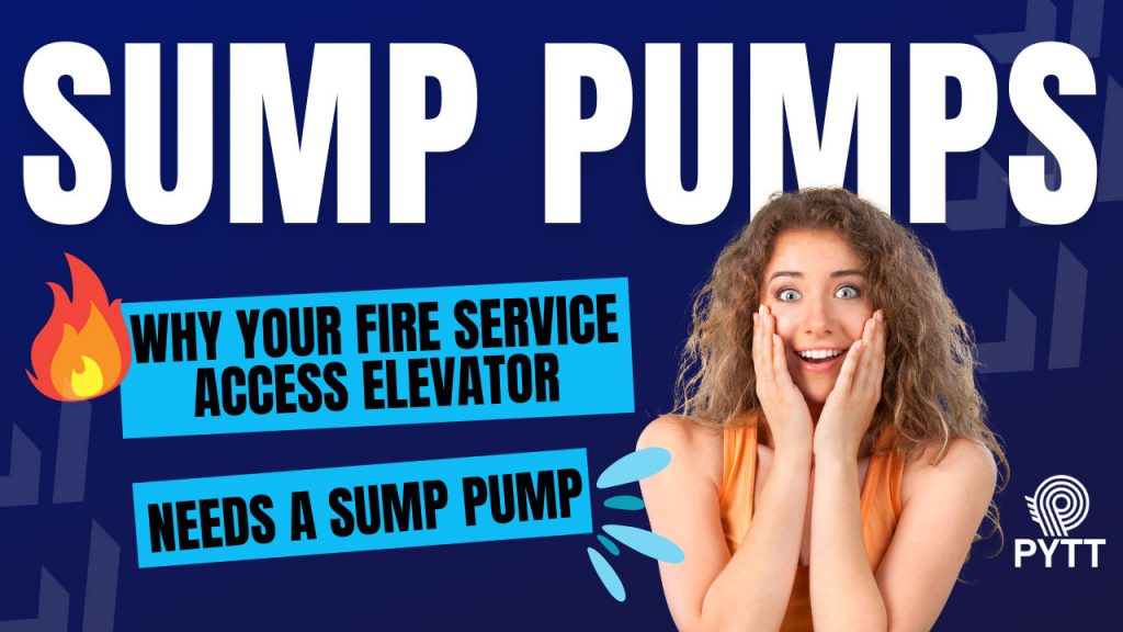 Why Your Fire Service Access Elevator Needs A Sump Pump